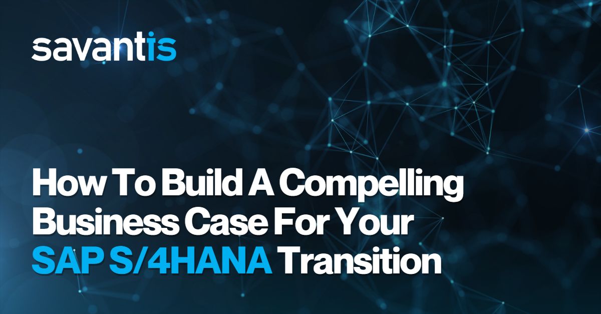 SAP S/4 HANA Archives - Savantis Solutions