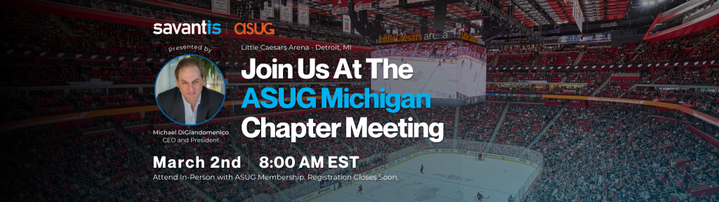 Find Savantis at ASUG Michigan Chapter Meeting - March 2023